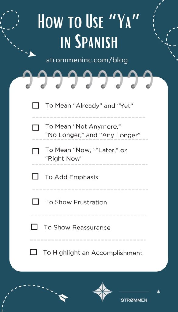 The Many Ways to Use “Ya” in Spanish - Strømmen Language Classes